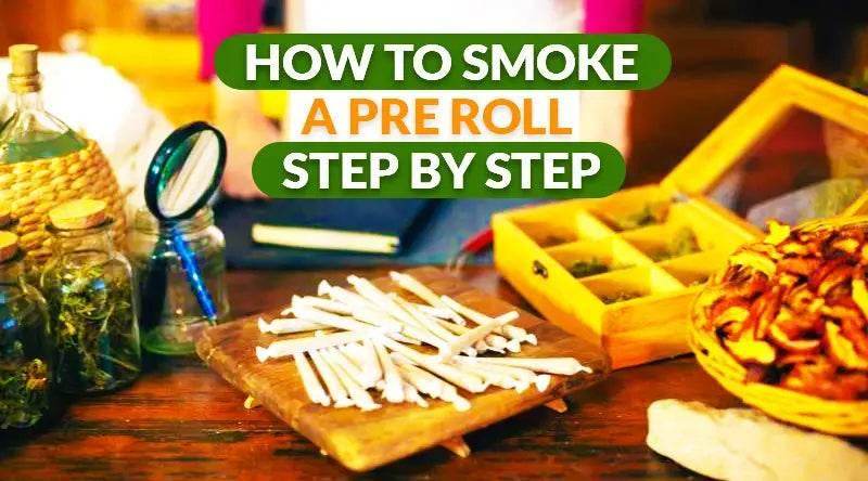 How To Smoke A Pre Roll - Step By Step - SmokeMEGA